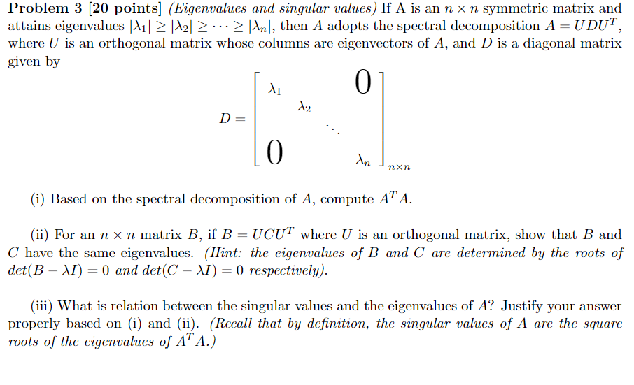 Solved Problem 3 (20 points] (Eigenvalues and singular | Chegg.com