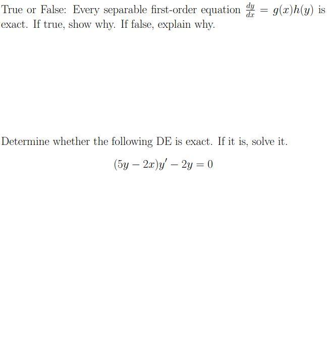 Solved True or False: Every separable first-order equation | Chegg.com