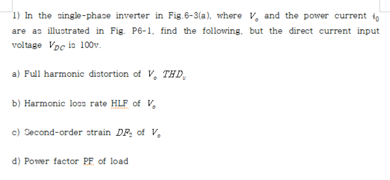 Solved 1) In the single-phase inverter in Fig.6-3(a), where | Chegg.com