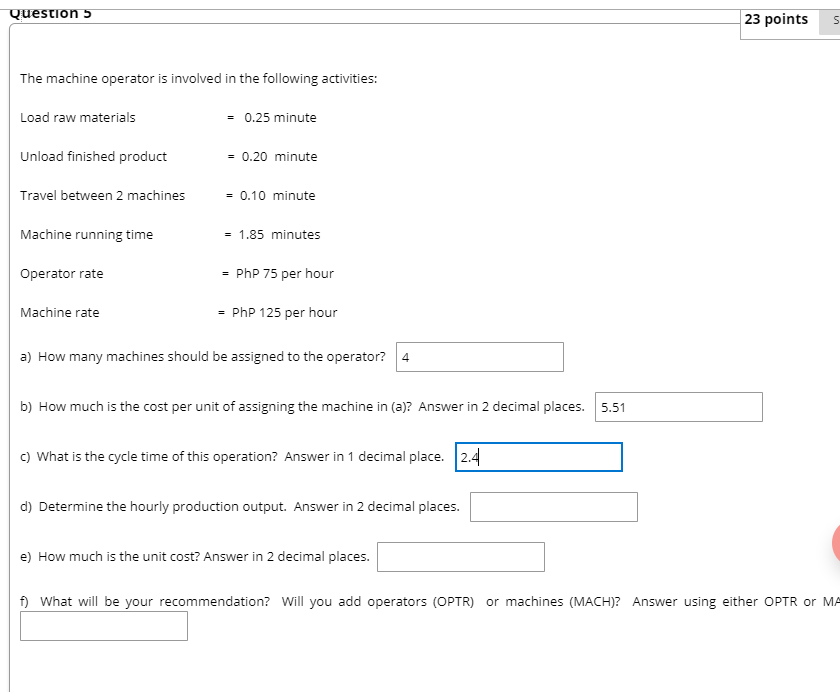Question 5 23 points S The machine operator is | Chegg.com
