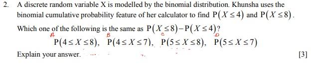 Solved 2. A discrete random variable X is modelled by the | Chegg.com