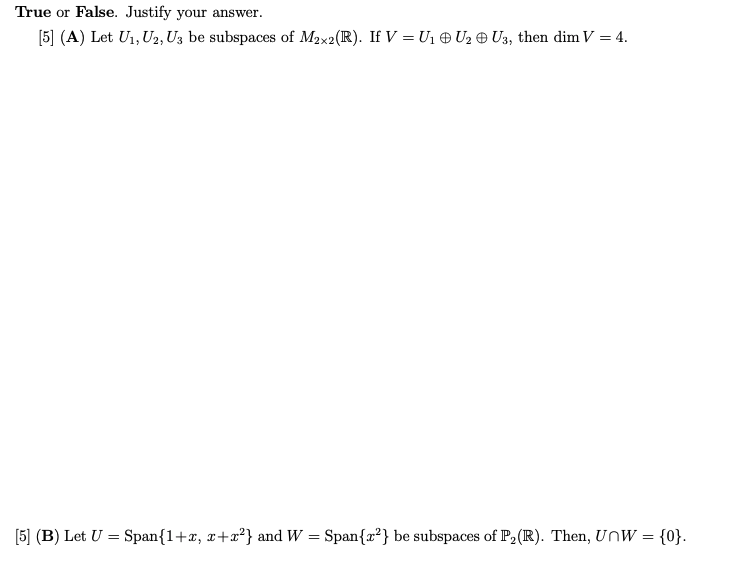 Solved (A) Let U1, U2, U3 be subspaces of M2×2(R). If V = U1 | Chegg.com