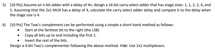 Solved 5 [10 Pts] Assume An N Bit Adder With A Delay Of 4n