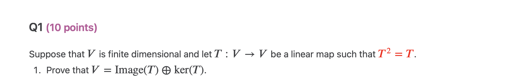 Solved Suppose that V is finite dimensional and let T:V→V be | Chegg.com