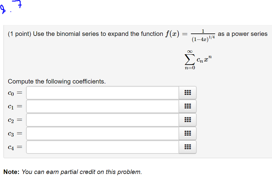 Solved (1 point) Use the binomial series to expand the | Chegg.com