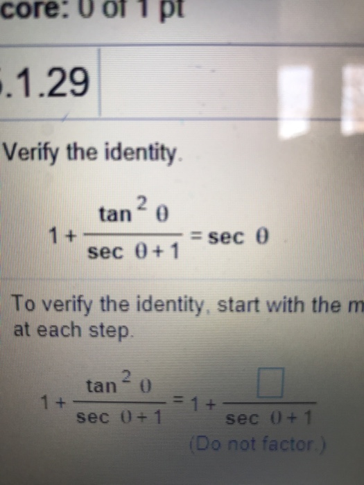 Solved core: 0 of 1 p Verify the identity 2 tan 0 sec 0+ 1 = | Chegg.com