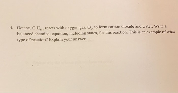 Solved Octane, C,His, reacts with oxygen gas, O2, to form | Chegg.com