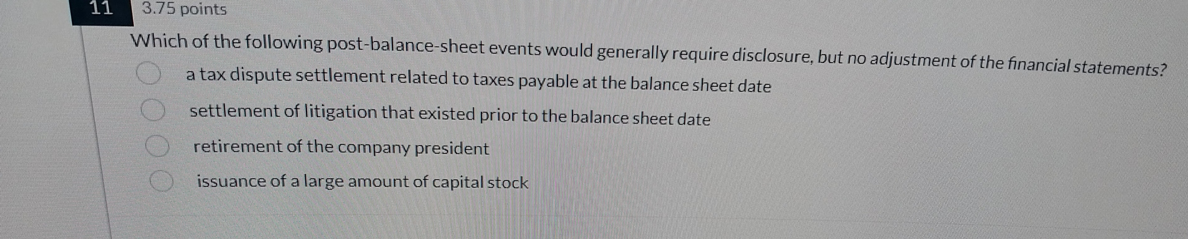 Solved 3.75 ﻿pointsWhich of the following post-balance-sheet | Chegg.com