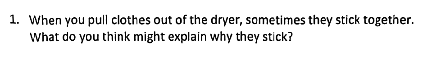 Solved 1. When you pull clothes out of the dryer, sometimes | Chegg.com