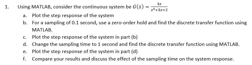 Solved 1. ﻿Using MATLAB, consider the continuous system be | Chegg.com