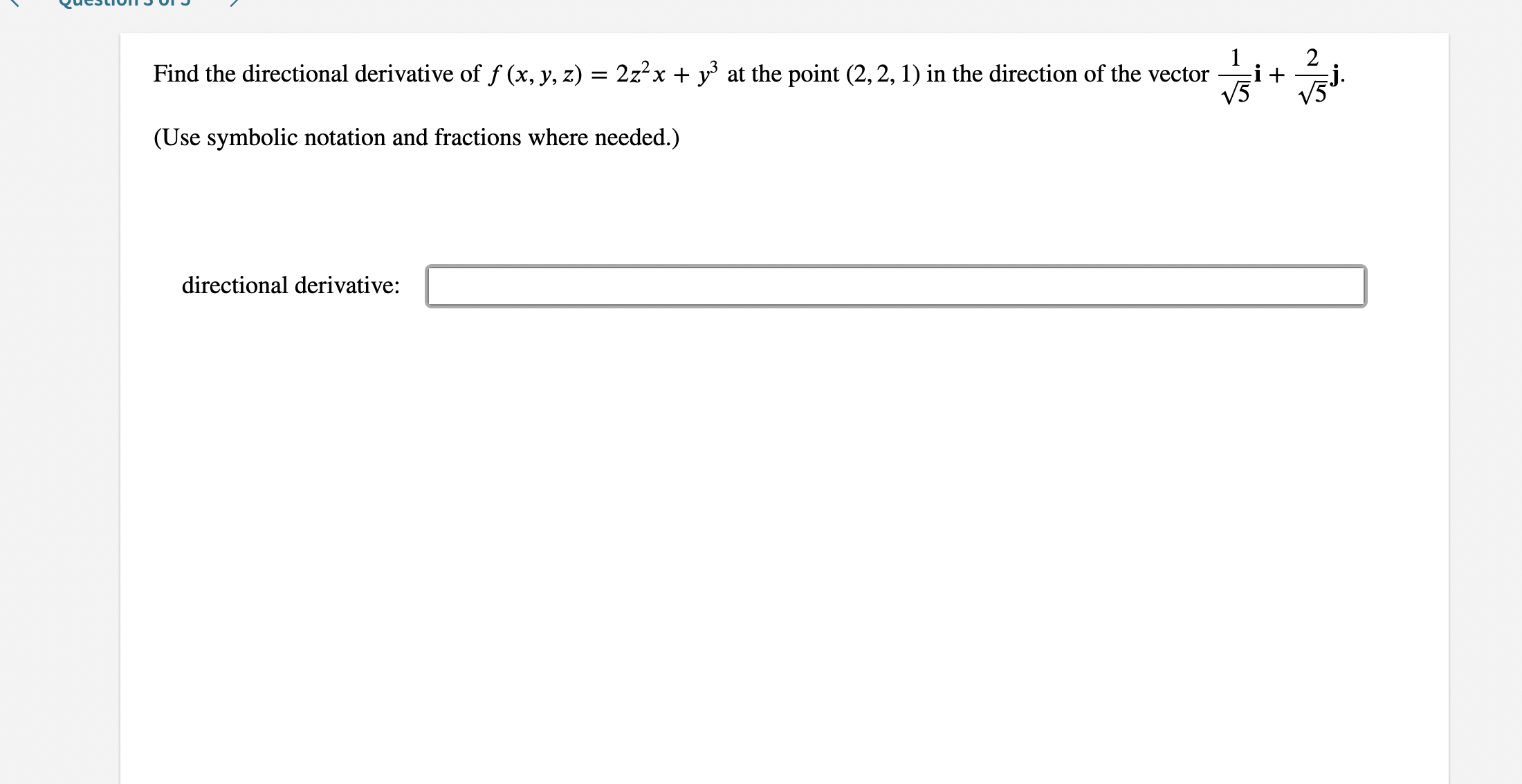 Solved Find the directional derivative of f(x,y,z)=2z2x+y3 | Chegg.com