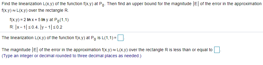 Solved Find the linearization L(x,y) of the function f(x,y) | Chegg.com