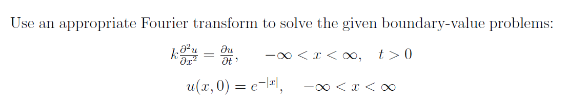 Solved Use an appropriate Fourier transform to solve the | Chegg.com