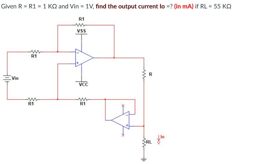 Solved Given R=R1=1 KΩ and Vin=1 V, find the output current | Chegg.com