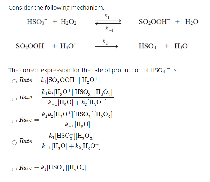 Solved Consider the following mechanism. K1 HSO3 + H2O2 | Chegg.com