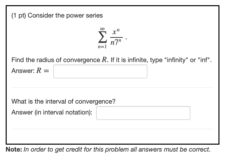 Solved (1 pt) Consider the power series xn Σ n7n n=1 Find | Chegg.com