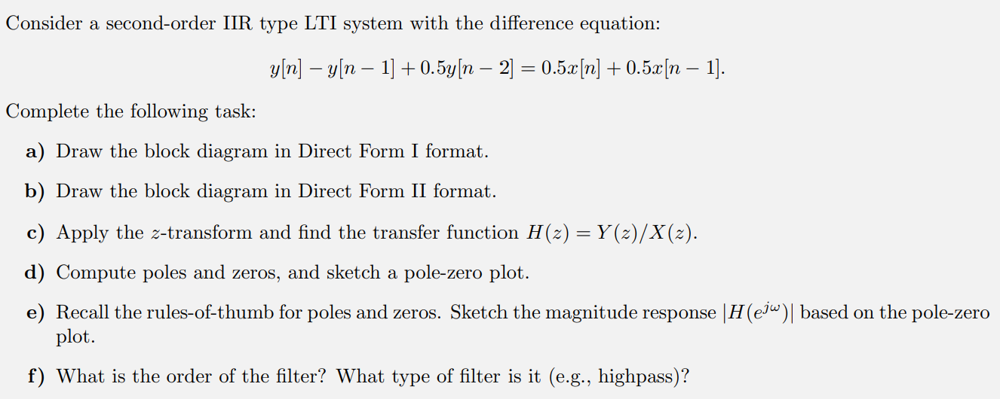 Solved Consider a second-order IIR type LTI system with the | Chegg.com