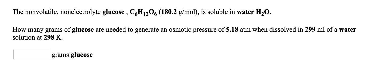Solved The nonvolatile, nonelectrolyte glucose , C,H1206 | Chegg.com