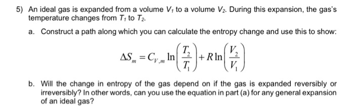 Solved 5) An ideal gas is expanded from a volume V to a | Chegg.com