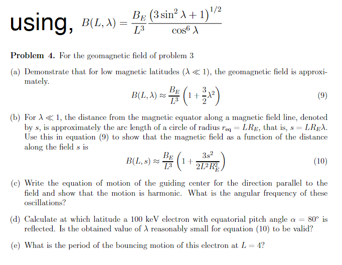 Solved USIดO, B(L,λ)=L3BEcos6λ(3sin2λ+1)1/2 Problem 4. For | Chegg.com