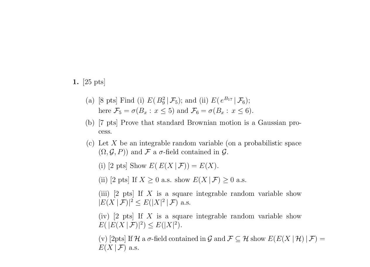 Solved 1. [25 pts] (a) [8 pts) Find (i) E(B; | F;); and (ii) | Chegg.com