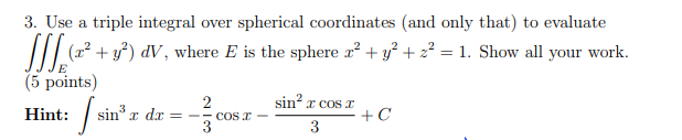 Solved 3. Use a triple integral over spherical coordinates | Chegg.com