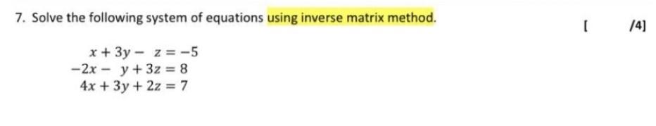 Solved 7. Solve the following system of equations using | Chegg.com