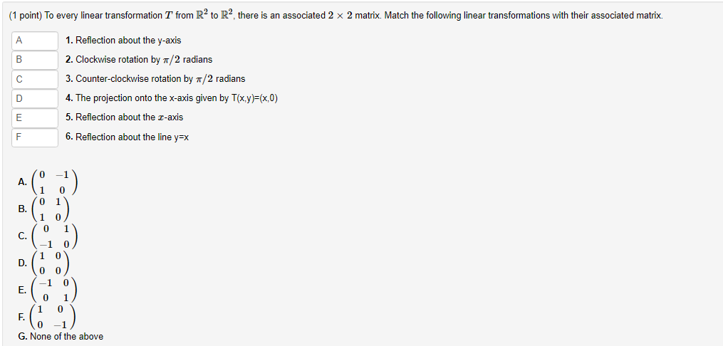Solved (1 point) To every linear transformation T from Rºto | Chegg.com