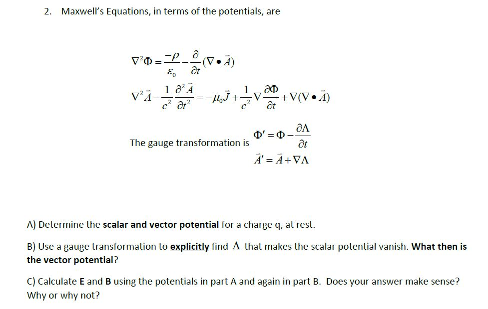 Solved 2. Maxwell's Equations, in terms of the potentials, | Chegg.com