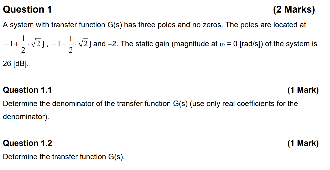 Solved Question 1 (2 Marks) A system with transfer function | Chegg.com