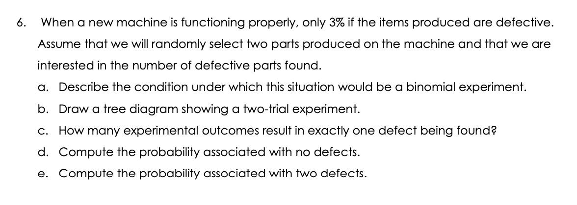 Solved When a new machine is functioning properly, only 3% | Chegg.com