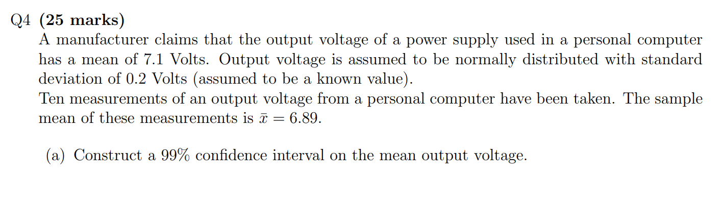 Solved Q4 (25 marks) A manufacturer claims that the output | Chegg.com