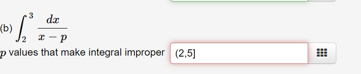 Solved (b) ∫23dxx-pp ﻿values that make integral improper | Chegg.com