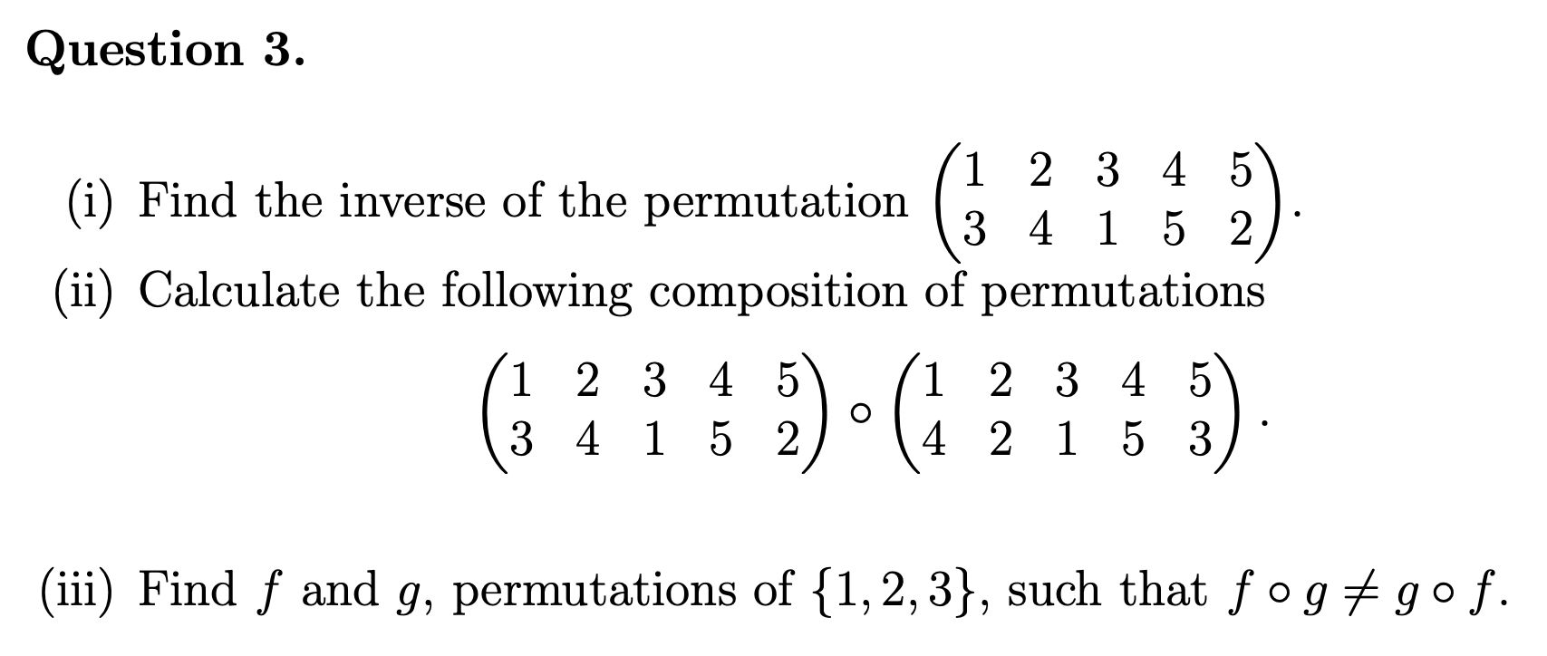 Solved Question 3. 1 2 3 4 5 (i) Find the inverse of the | Chegg.com