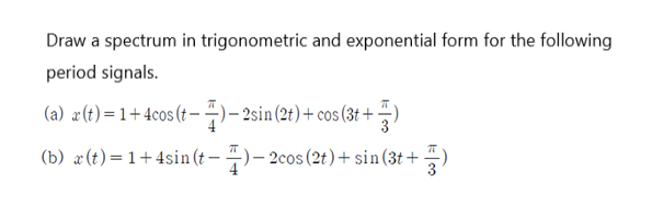 Solved Draw a spectrum in trigonometric and exponential form | Chegg.com