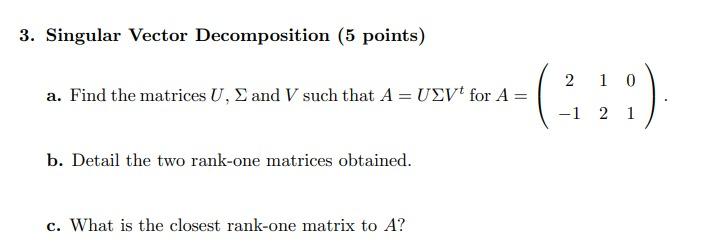 3. Singular Vector Decomposition (5 points) a. Find | Chegg.com