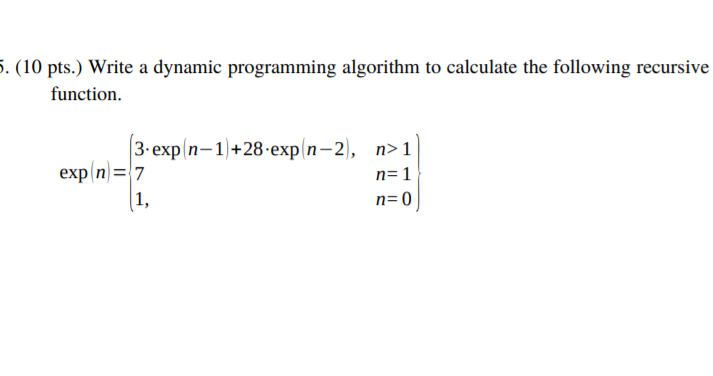 Solved 5. (10 pts.) Write a dynamic programming algorithm to | Chegg.com