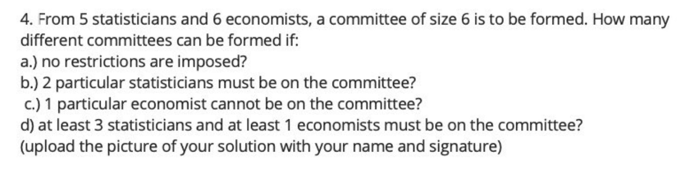 Solved 4. From 5 statisticians and 6 economists, a committee | Chegg.com