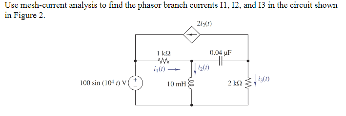 Solved Use mesh-current analysis to find the phasor branch | Chegg.com
