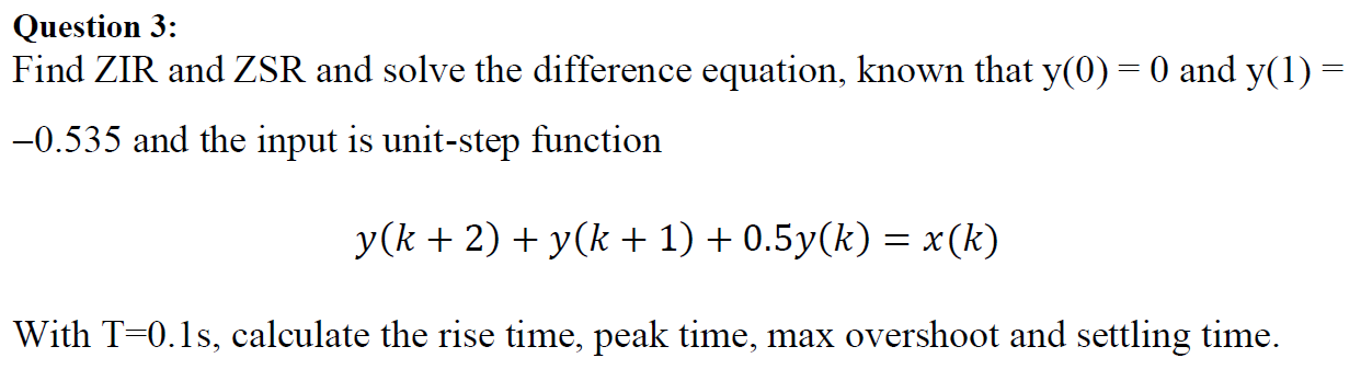 Solved = Question 3: Find ZIR and ZSR and solve the | Chegg.com