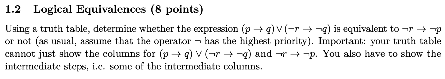 Solved 1.2 Logical Equivalences ( 8 points) Using a truth | Chegg.com