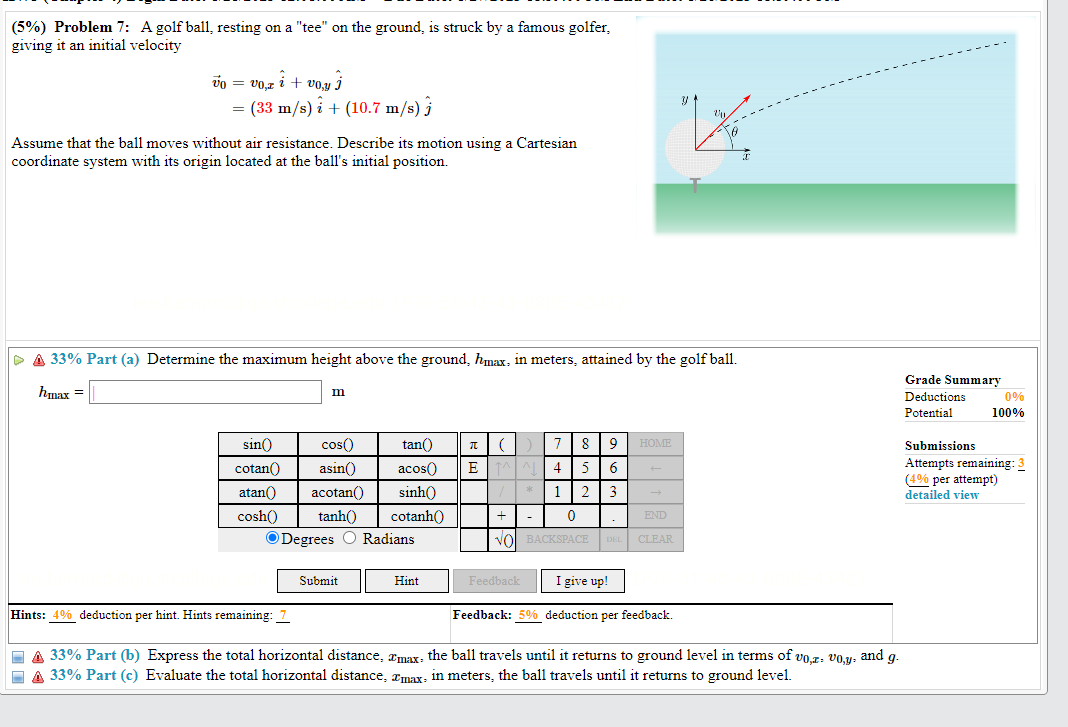 [Solved]: pls do all parts (5 %) Problem 7: A golf bal