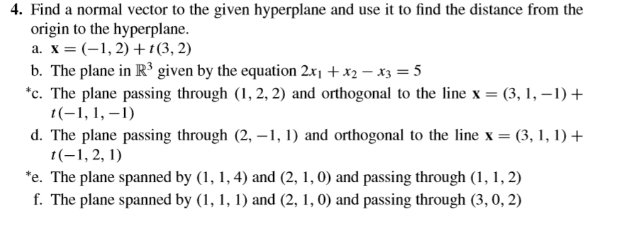 Solved 4. Find a normal vector to the given hyperplane and | Chegg.com