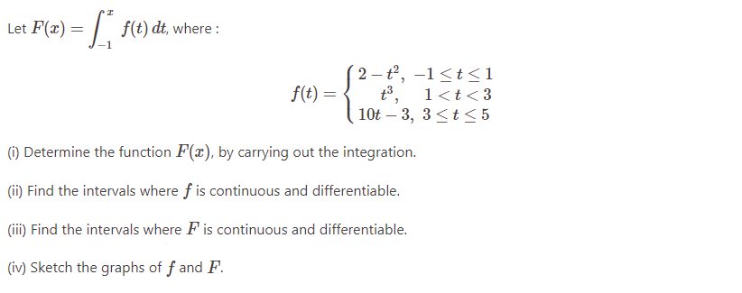 Solved Let F(x)=∫−1xf(t)dt, where: | Chegg.com