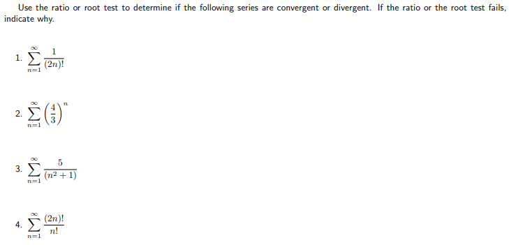 Solved Use the ratio or root test to determine if the | Chegg.com