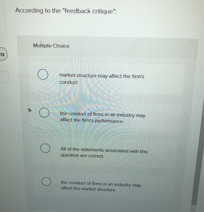 Solved According to the "feedback critique": Multiple Choice | Chegg.com