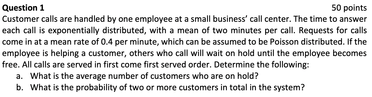Solved Question 1 50 points Customer calls are handled by | Chegg.com