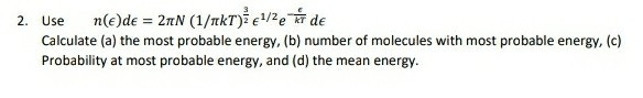 Solved Calculate (a) the most probable energy, (b) number of | Chegg.com