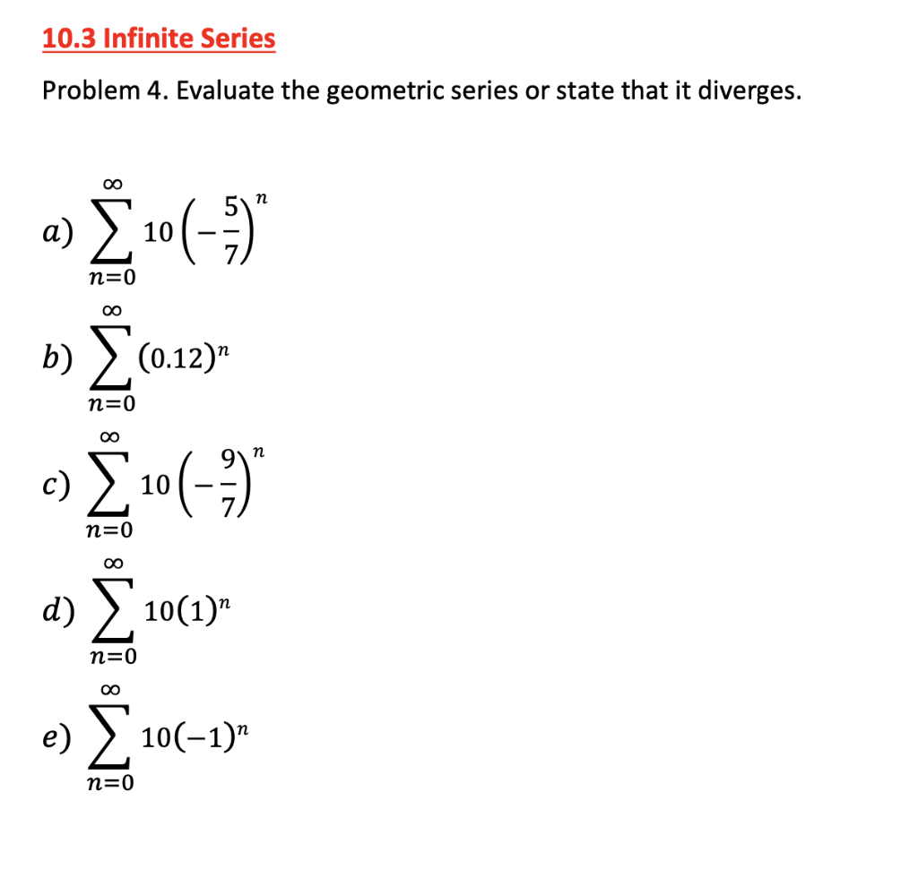 Solved 10.3 Infinite Series Problem 4. Evaluate the | Chegg.com