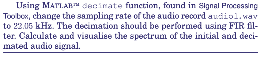 Solved Using MATLABTM decimate function, found in Signal | Chegg.com